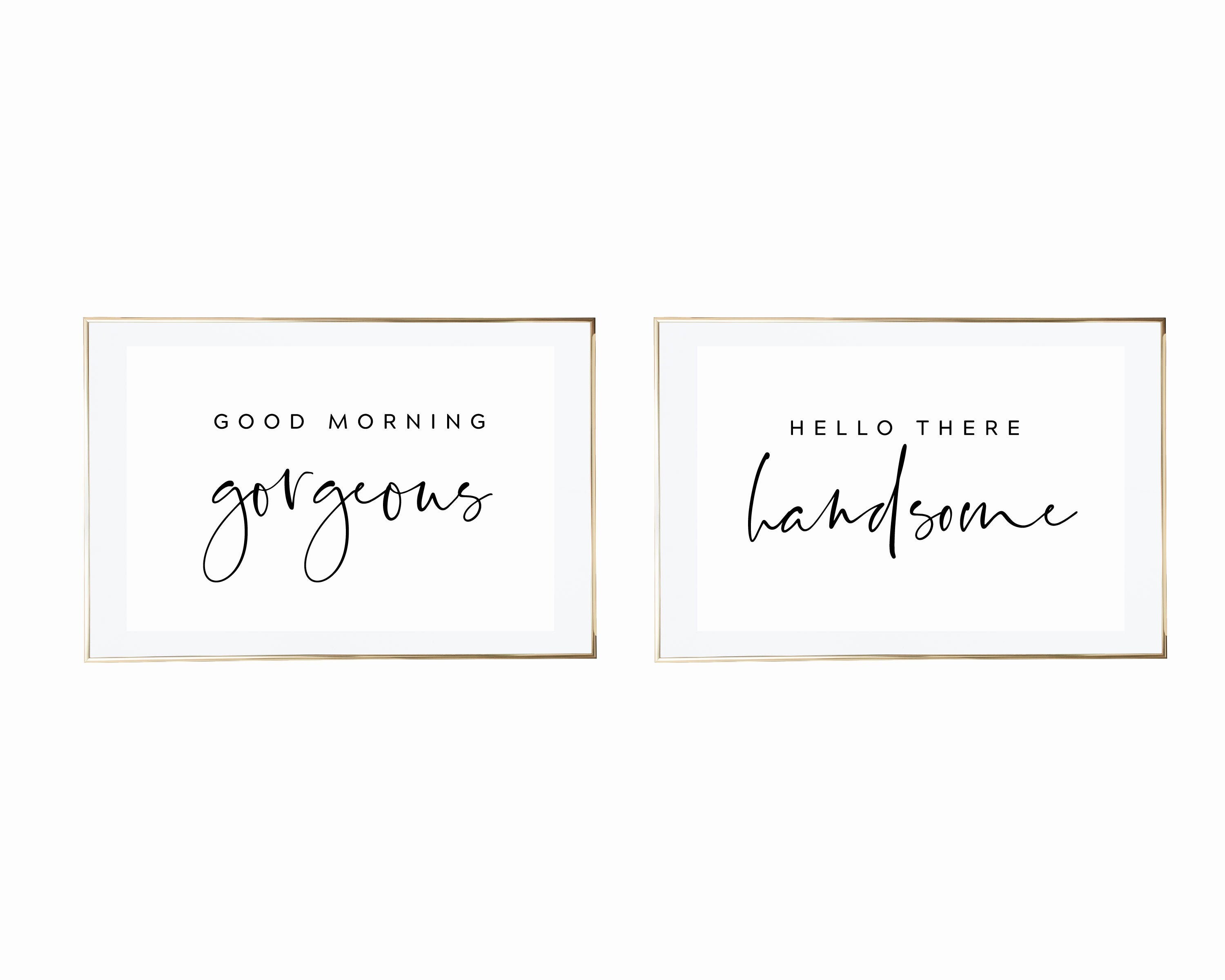 Hello There Handsome Good Morning Gorgeous Svg Cutting Files for Cricut ...