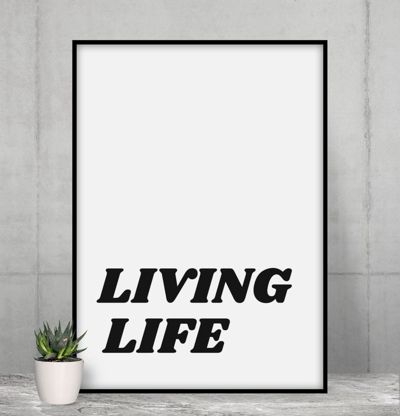 Living Life Print | Living Life Art | Instant Digital Print | Digital ...