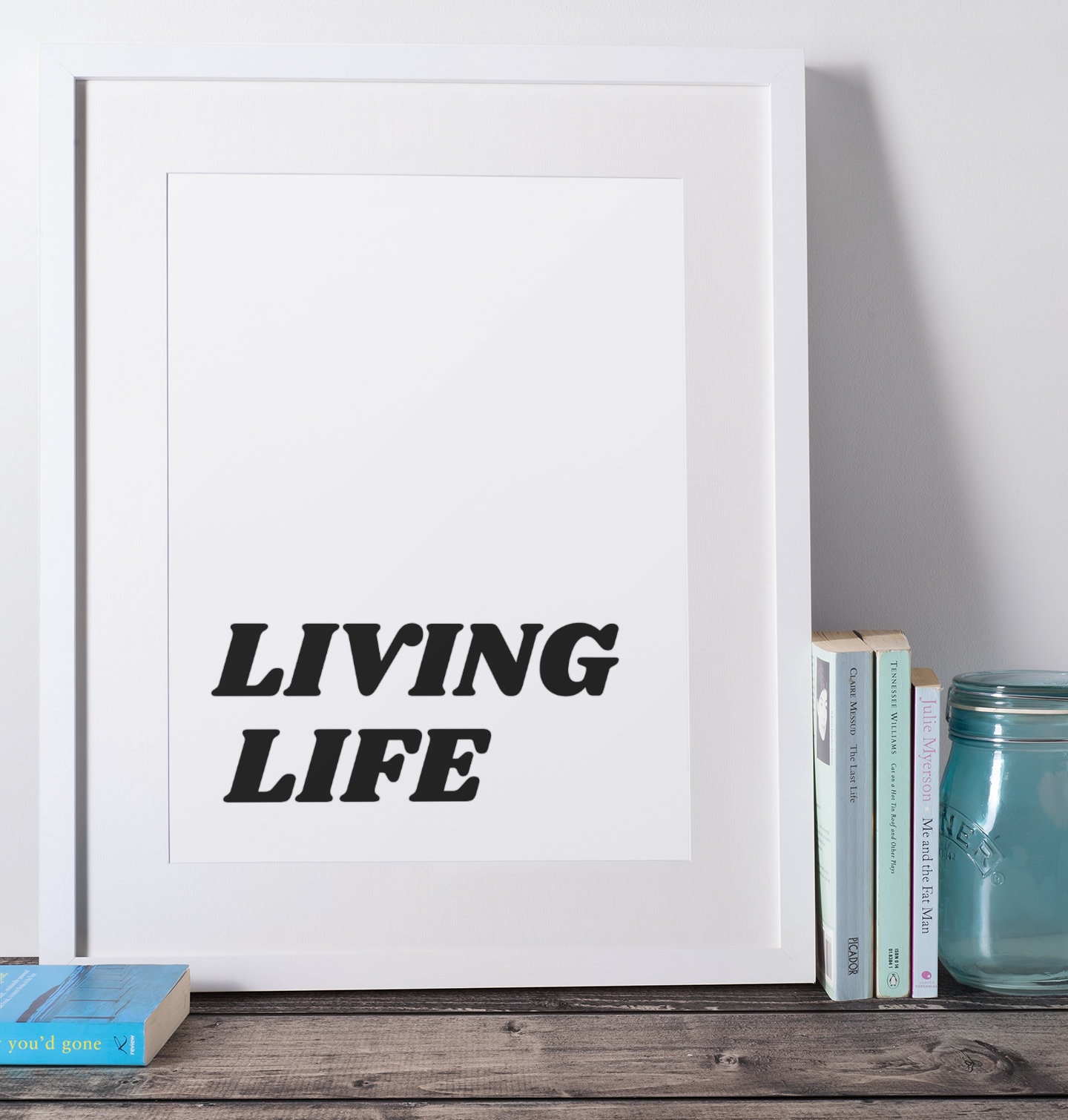 Living Life Print Living Life Art Instant Digital Print - Etsy
