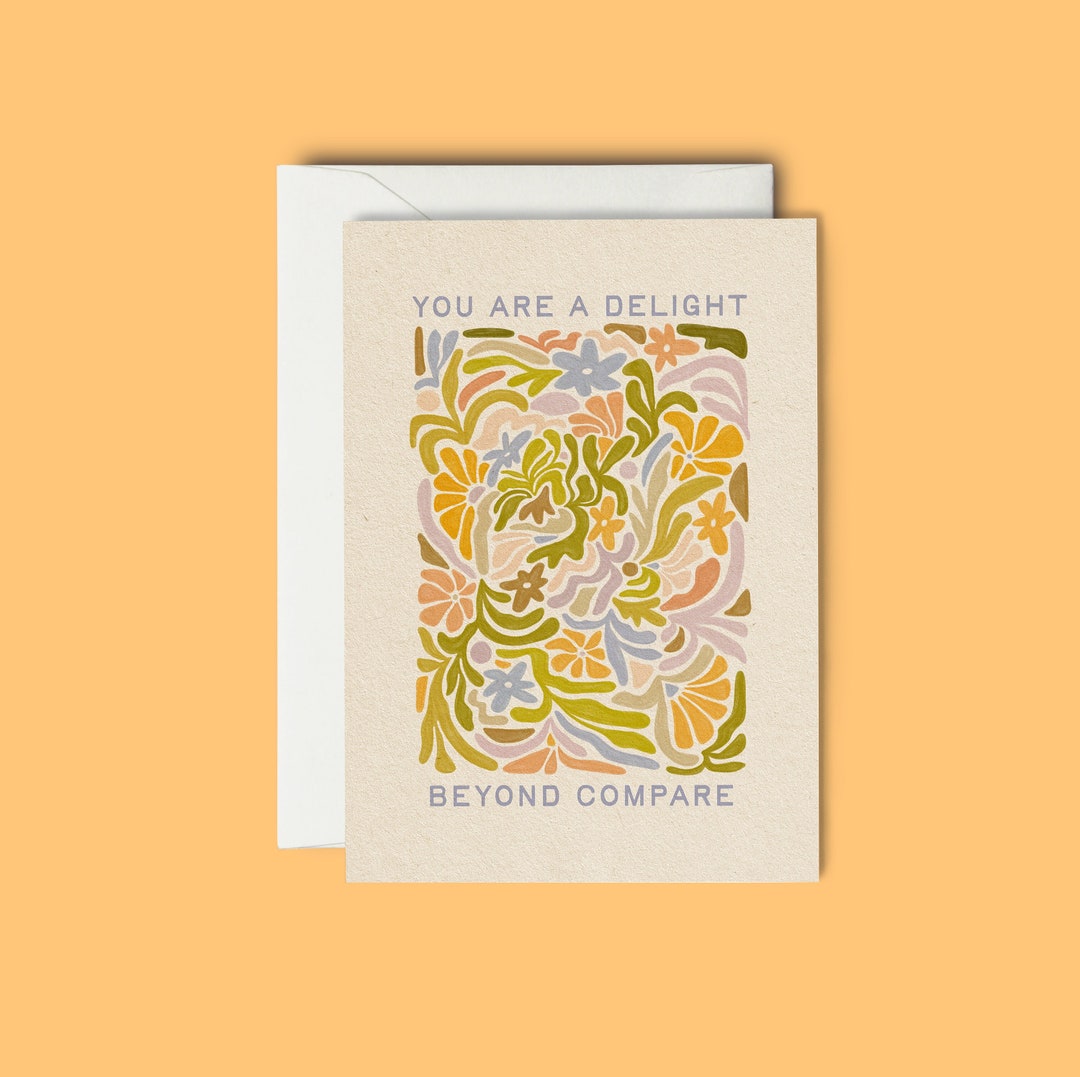 Greeting Card “you Are A Delight Beyond Compare“ Just Because, Birthday ...