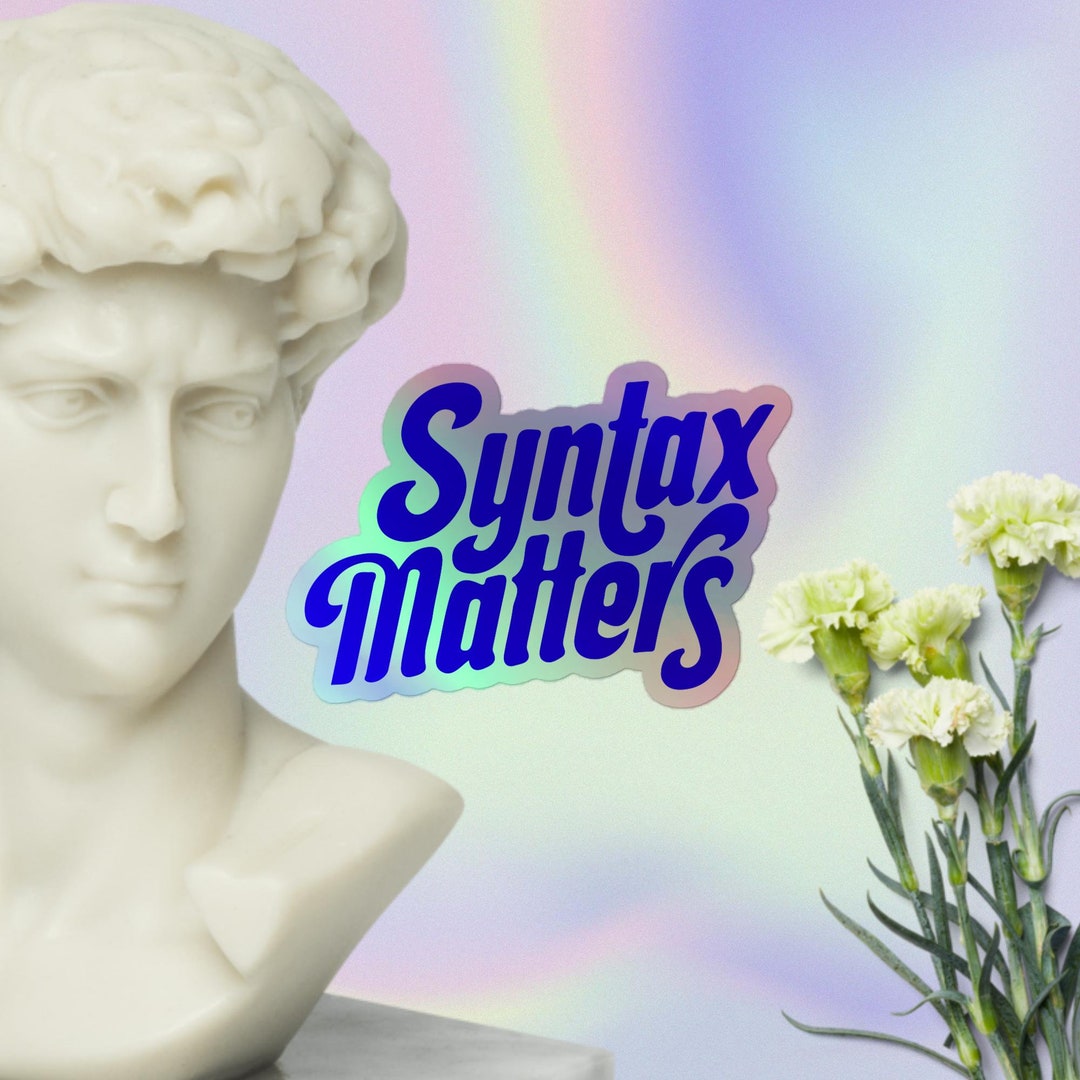 Holographic Stickers Syntax Matters Typography, Text, Oldschool, Retro ...