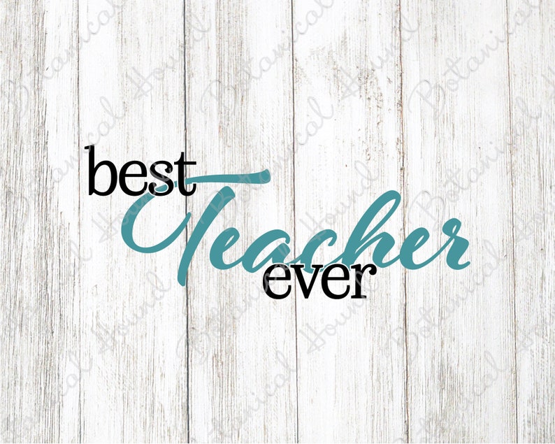 Best Teacher Ever SVG Cut File for Cricut and Silhouette - Etsy