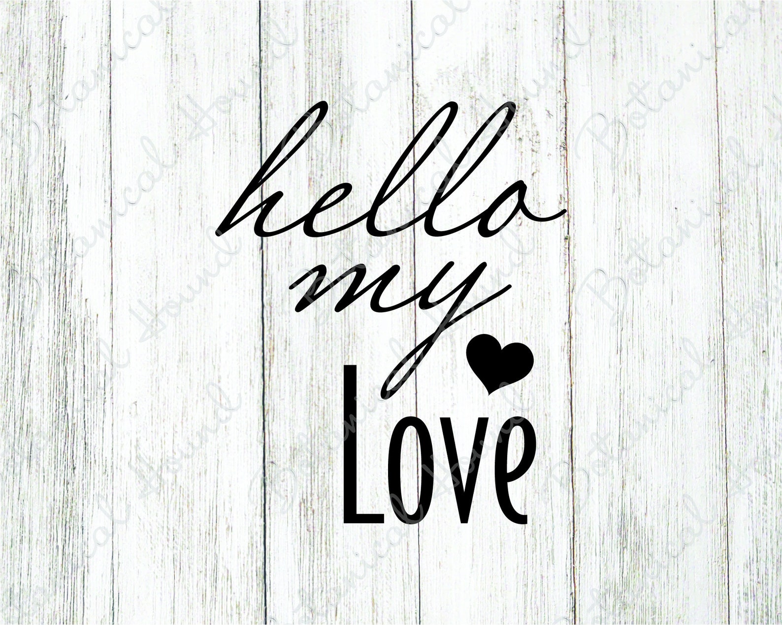 Hello My Love SVG Cut File For Cricut And Silhouette My Love Etsy