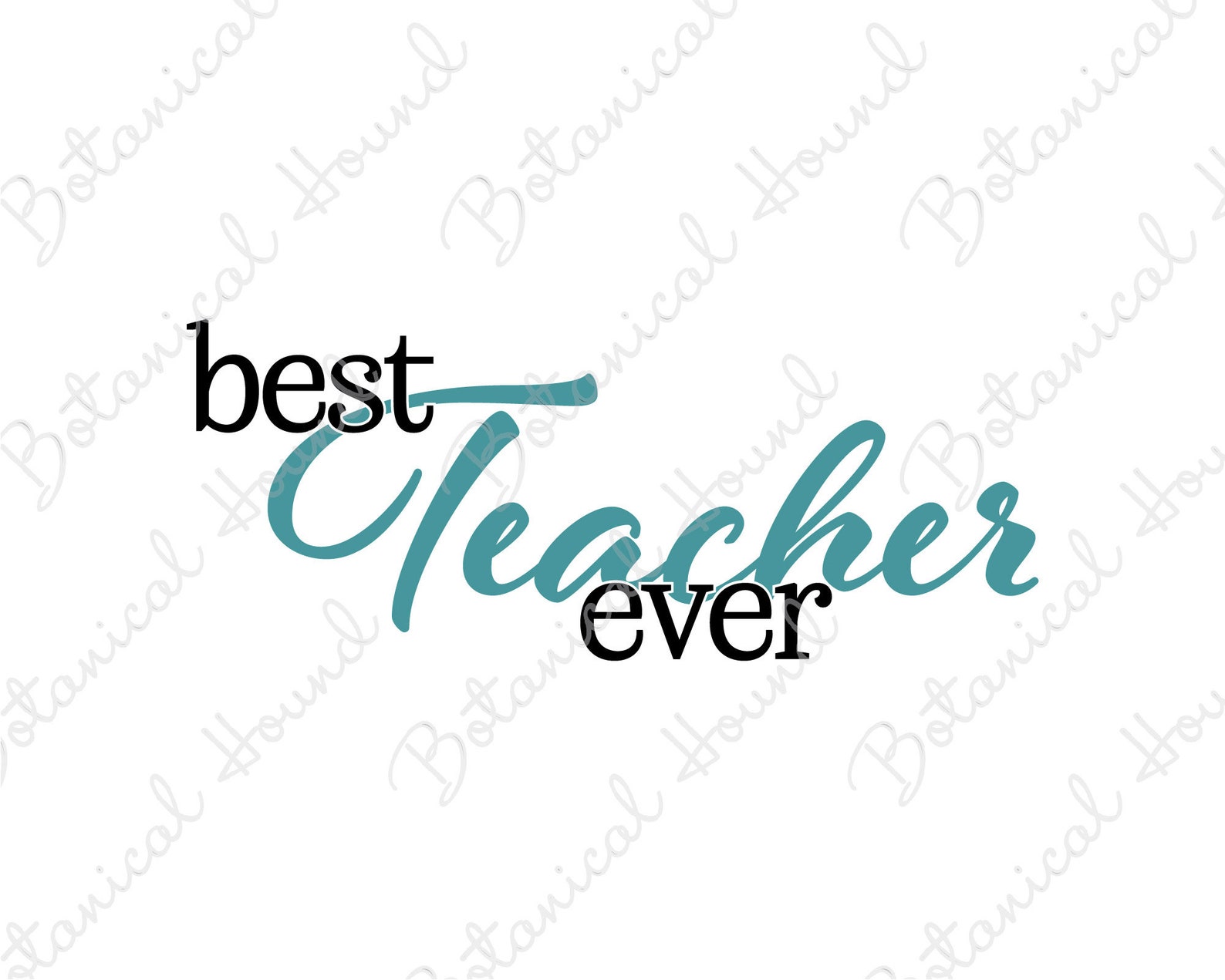 Best Teacher Ever SVG Cut File for Cricut and Silhouette - Etsy