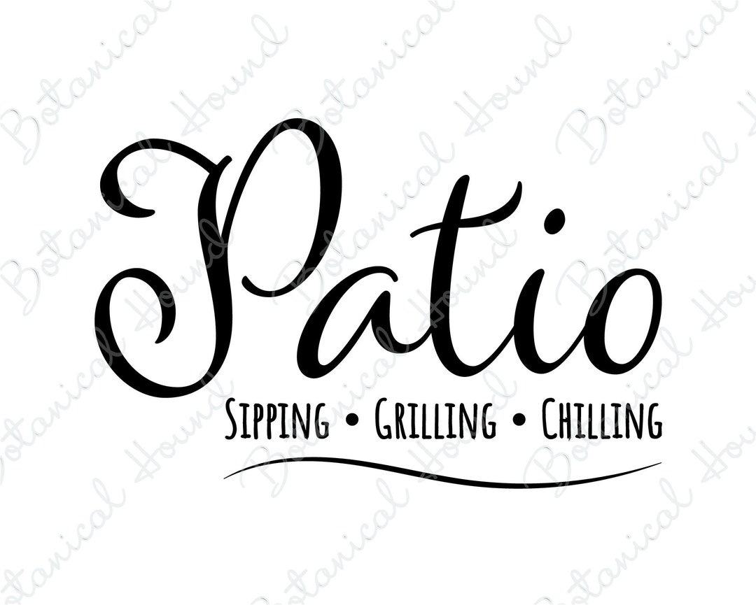 Patio Sipping Grilling Chilling SVG Cut File for Cricut and Silhouette ...