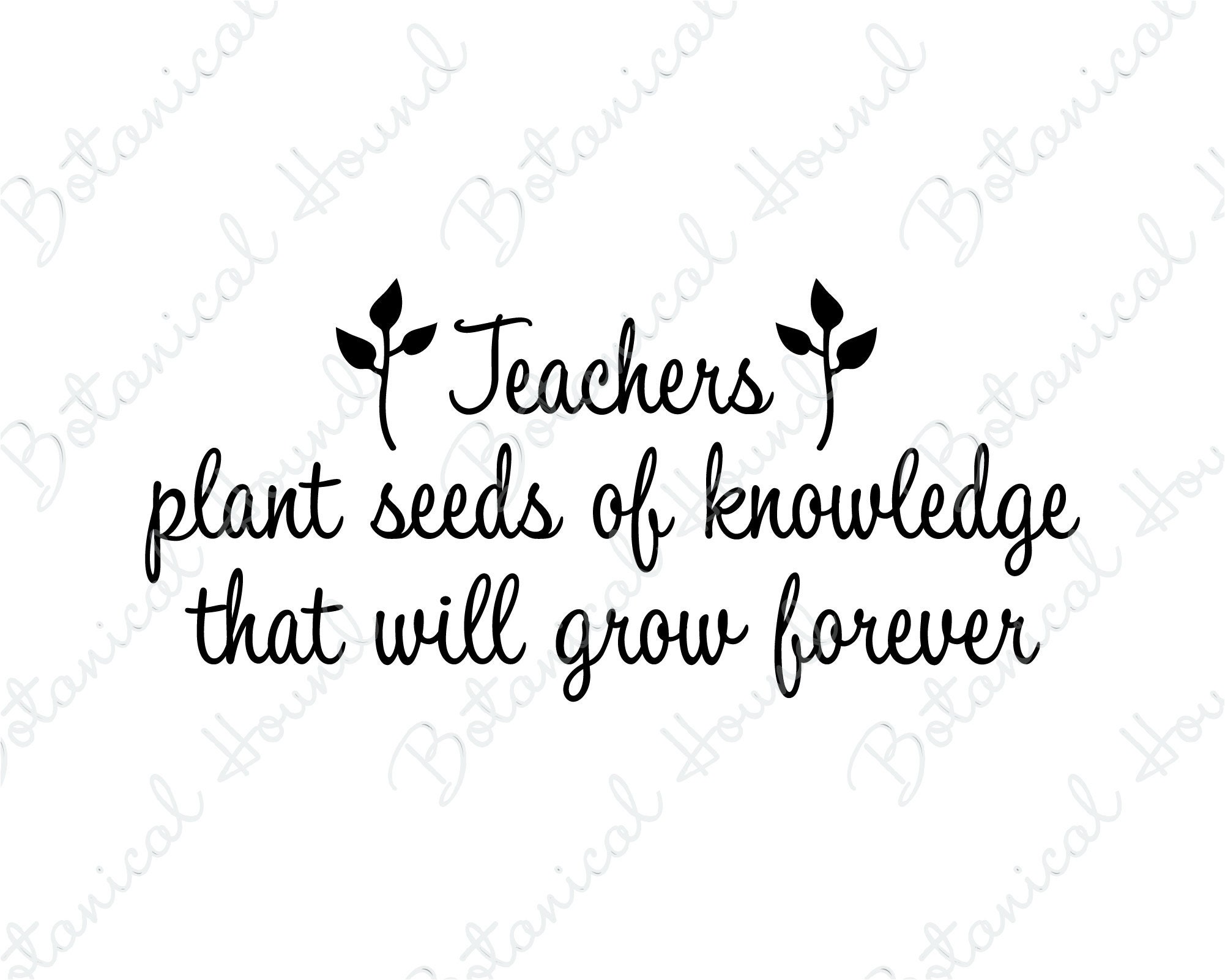 Teachers Plant Seeds of Knowledge That Will Grow Forever SVG - Etsy