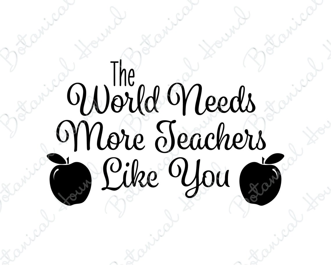 The World Needs More Teachers Like you SVG Teachers SVG | Etsy