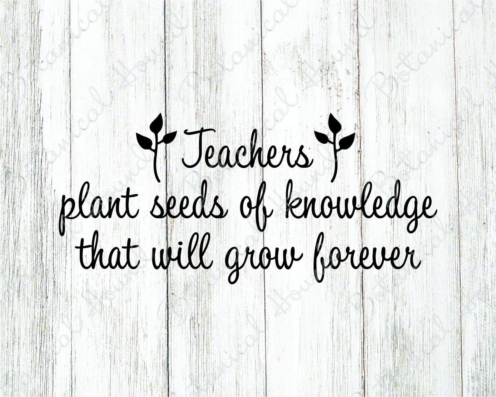 Teachers Plant Seeds of Knowledge That Will Grow Forever SVG | Teacher ...