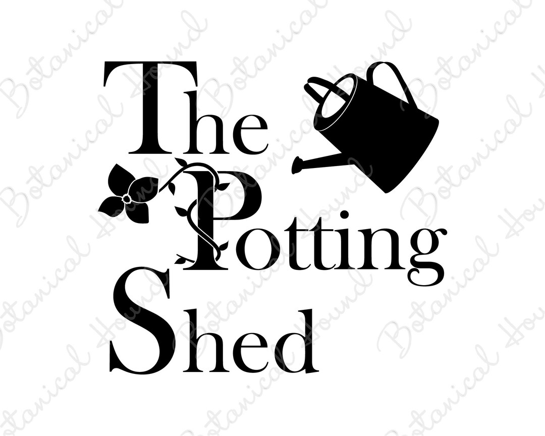 The Potting Shed Garden Sign SVG Cut File for Cricut and Silhouette - Etsy