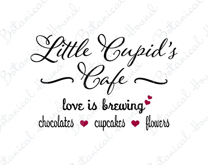 Cupid's Cafe Sign SVG, Valentine's Day Gift SVG, Everything is Brewed ...
