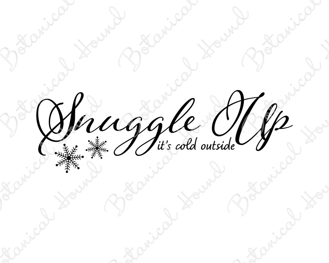 Snuggle up It's Cold Outside Winter Holiday SVG Cut File for Cricut and ...