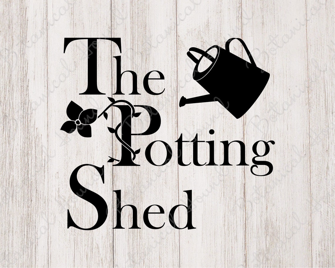The Potting Shed Garden Sign SVG Cut File for Cricut and - Etsy