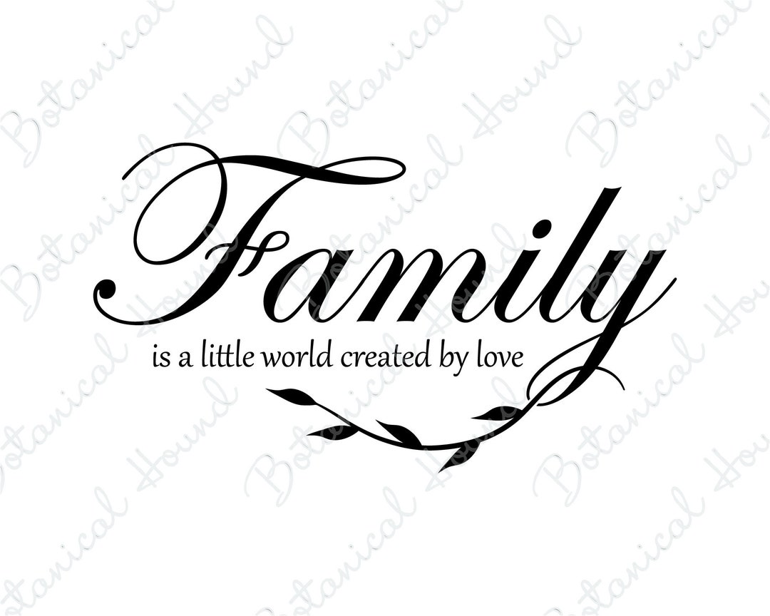 Family is A Little World Created by Love SVG | Family Quote SVG Cutting ...