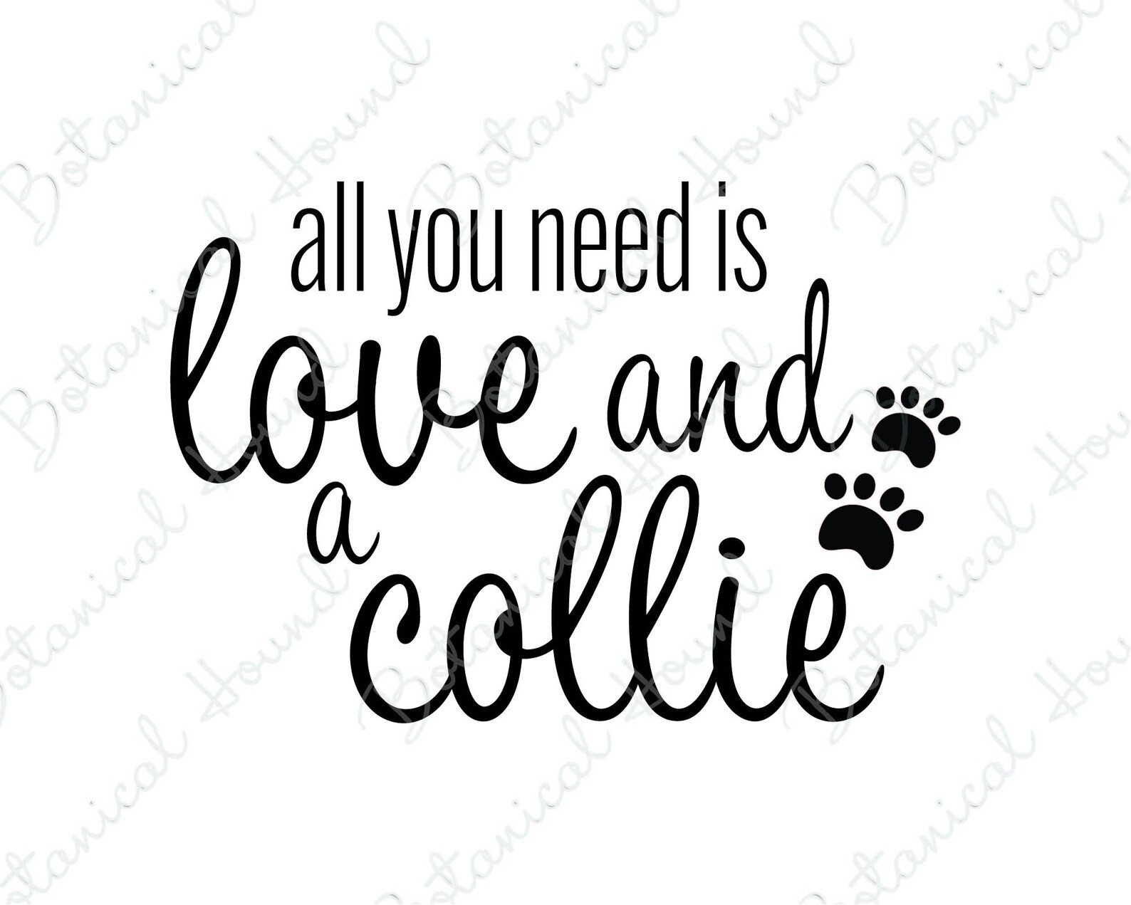All You Need is Love and A Collie SVG Cut File for Cricut and ...