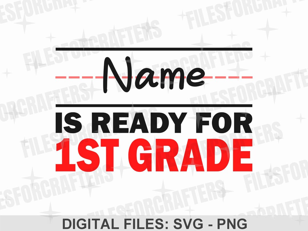 CUSTOM NAME Ready for 1st Grade Svg Png, Back to School, Kids Shirt ...