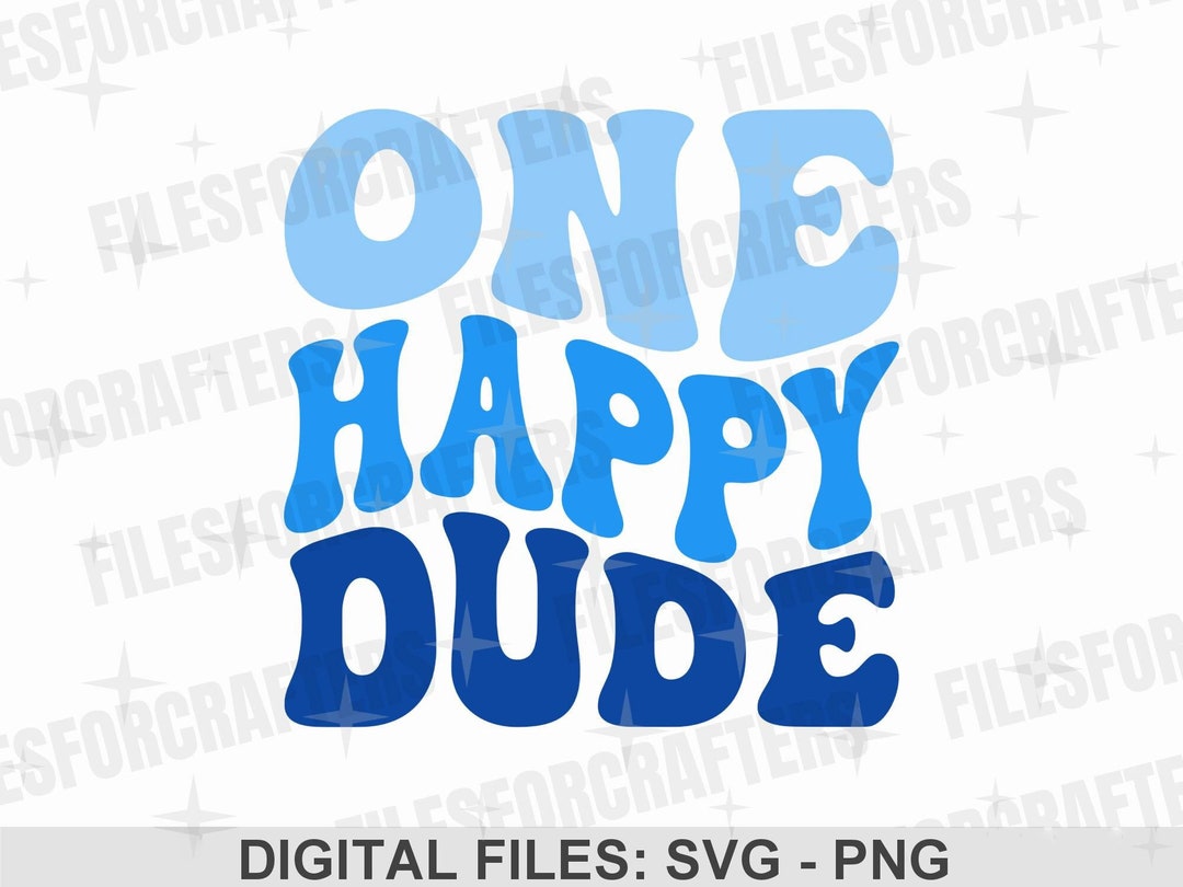 One Happy Dude 1st Birthday SVG PNG: Retro Wavy Text (digital Craft ...