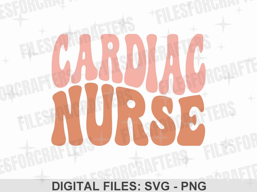 Cardiac Nurse SVG Wavy Stacked Text SVG Nurse Appreciation - Etsy