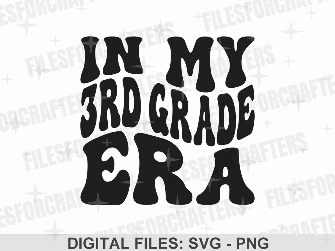 In My 3rd Grade Era SVG PNG, Retro Wavy Text SVG, Funny School Shirt ...