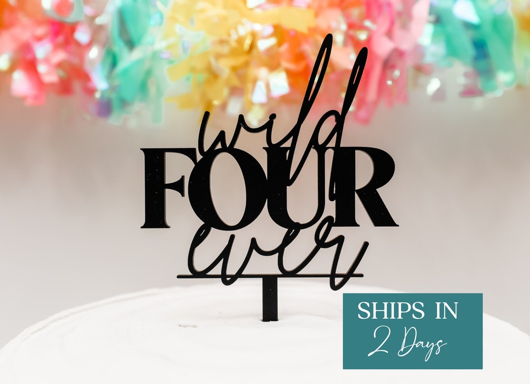 Wild Four Ever Cake Topper, 4th Birthday Party Decor, Safari Birthday ...