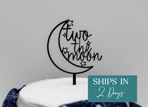 Two the Moon Cake Topper Second Birthday Cake Topper to the - Etsy