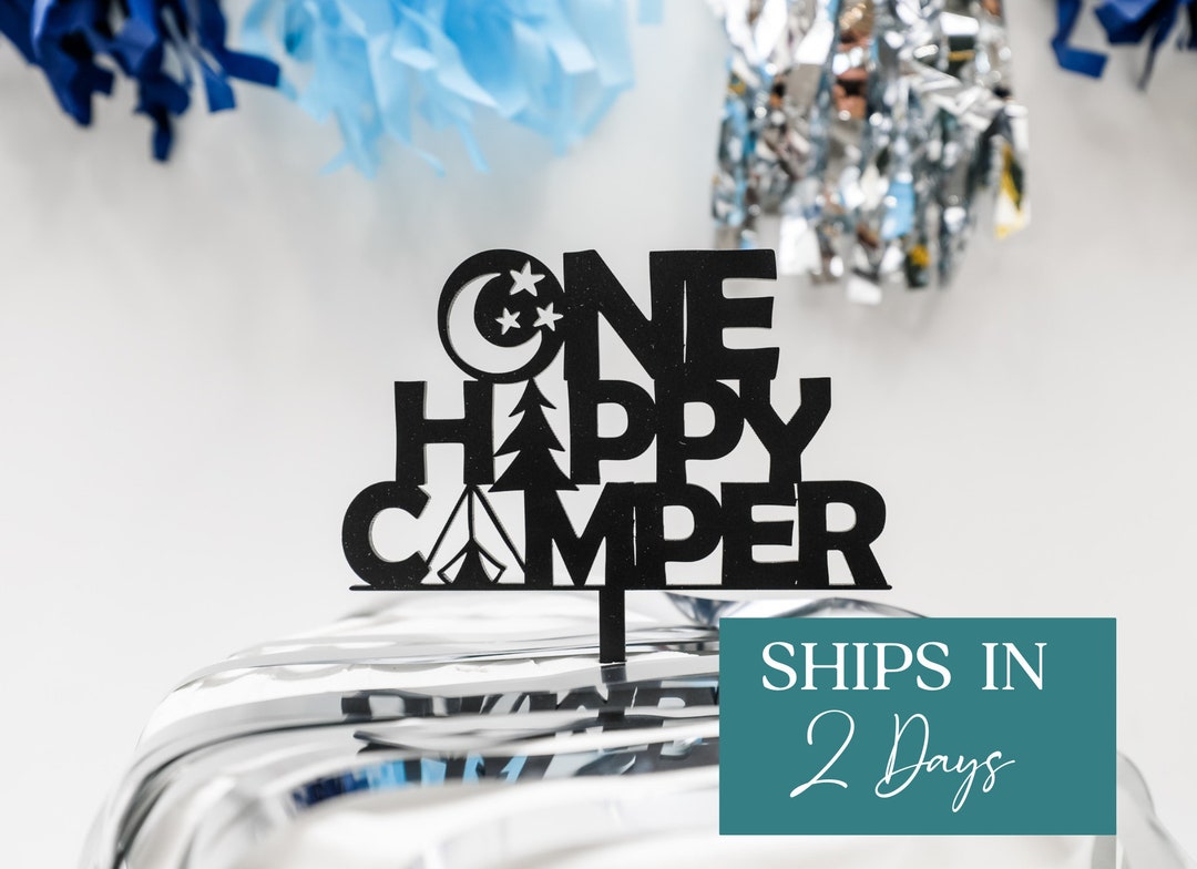 One Happy Camper Birthday Cake Topper, First Birthday Cake Topper ...
