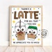 Appreciation Sign Printable, Thanks A Latte Sign, Teacher and Staff ...