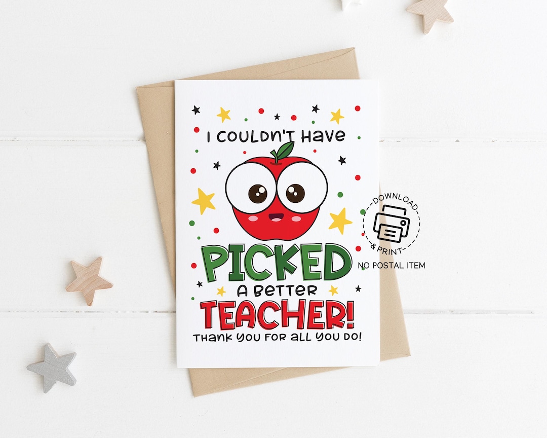 I Couldn't Have Picked a Better Teacher Card, Teacher Appreciation Week ...