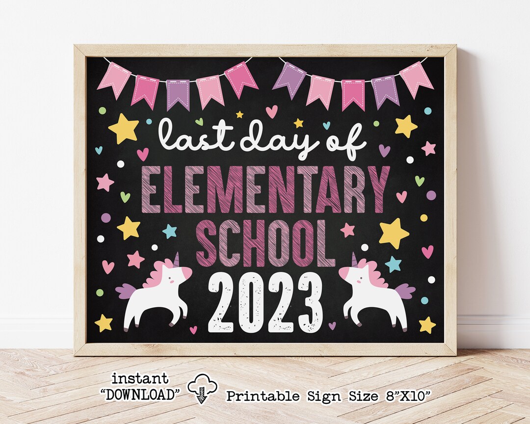 Printable Unicorn Last Day of Elementary School Sign Girl - Etsy