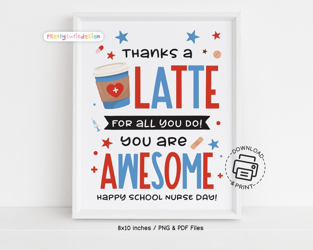 School Nurse Day Sign Printable, Thanks a Latte School Nurse Gift ...