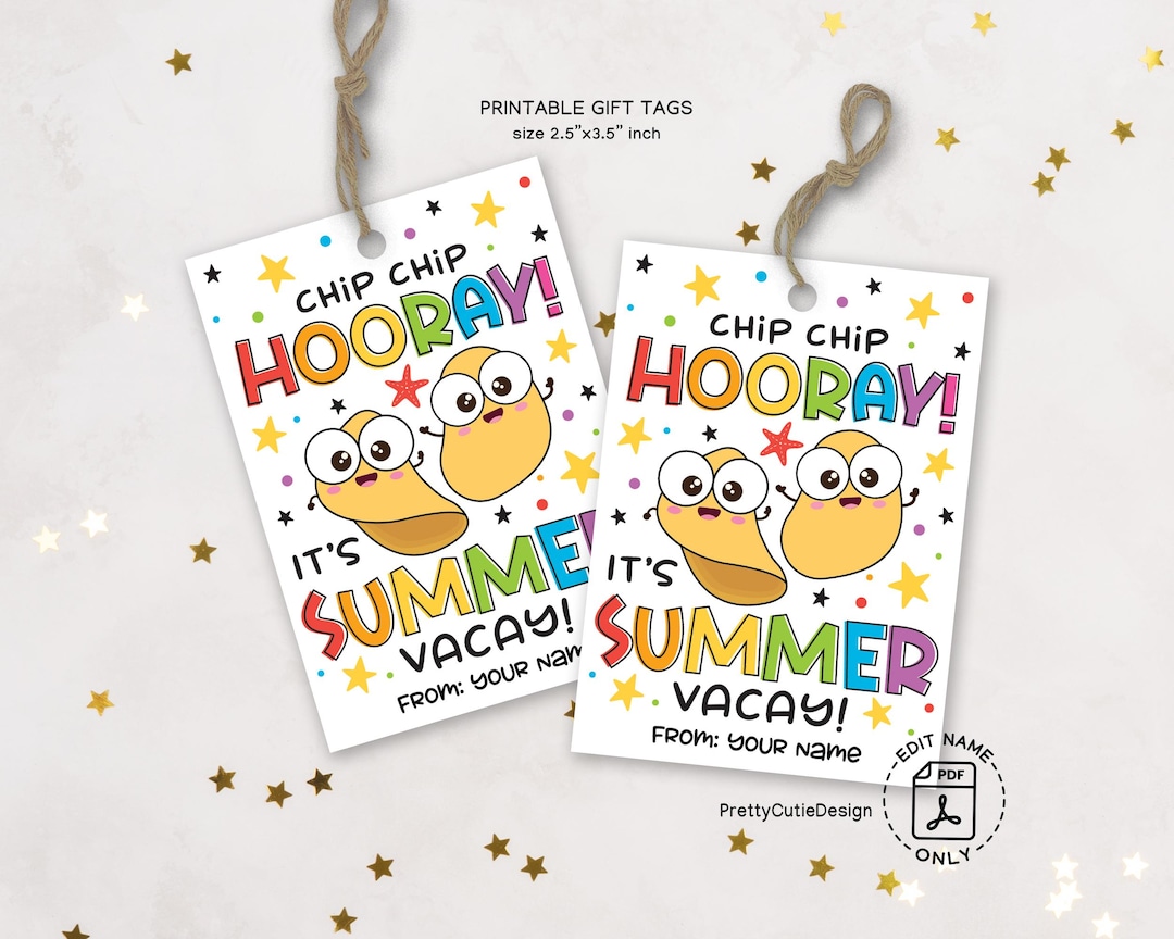 Chip Chip Hooray Summer Gift Tags, Last Day of School Printable Tags ...