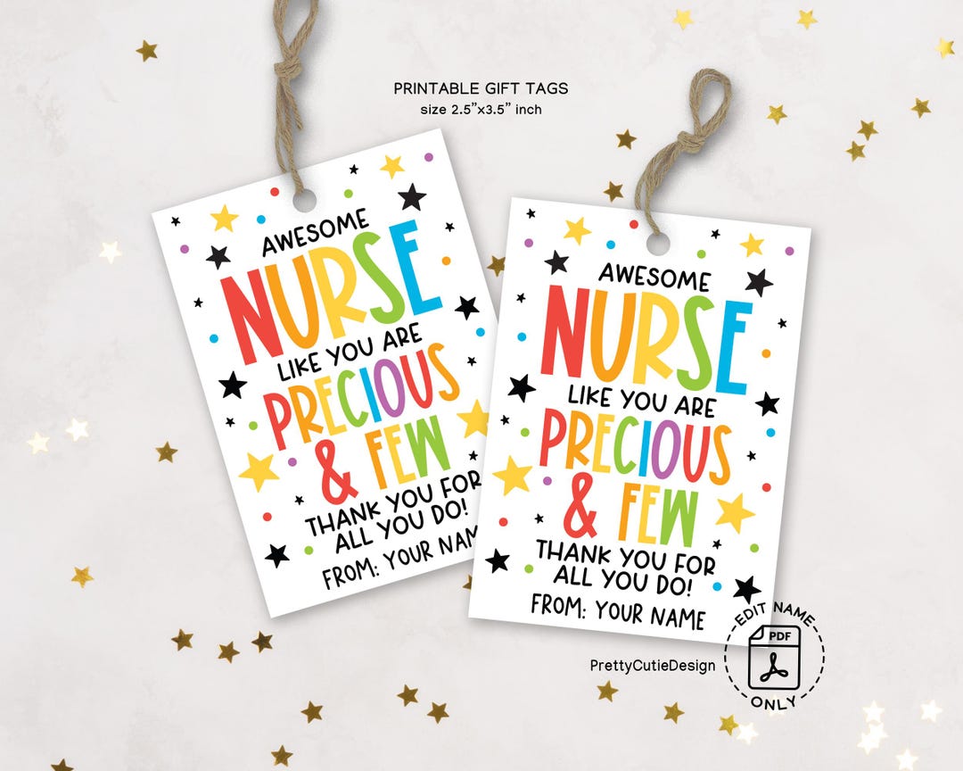 Nurse Week Gift Tags Printable, Precious and Few Nurse Appreciation ...