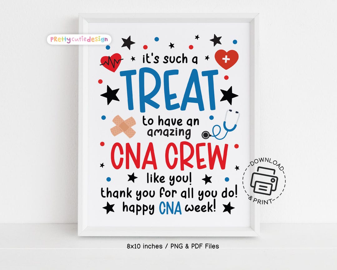 CNA Week Printable Sign, It's Such a Treat to Have an Amazing CNA Crew ...