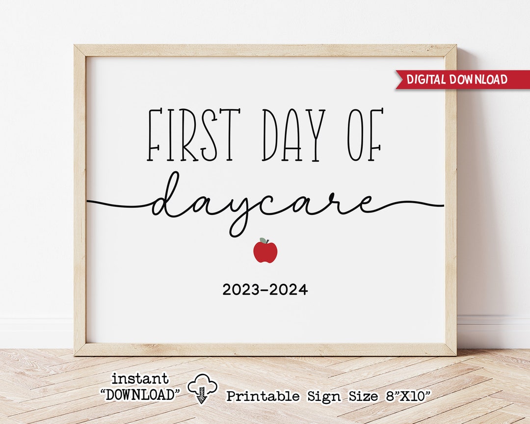 Printable First Day of Daycare 2023 2024 Sign, Back to School Photo ...