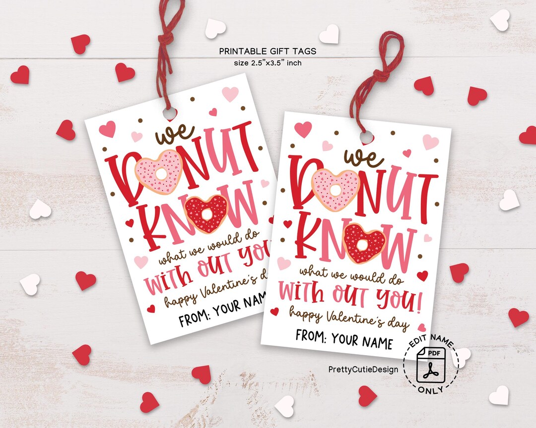 Valentine Donut Printable Tag, Donut Know What We Would Do Without You ...