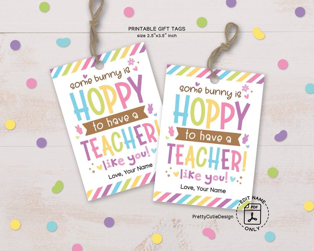 Happy Easter Classroom Teacher Gift Tags, Teacher Easter Printables ...