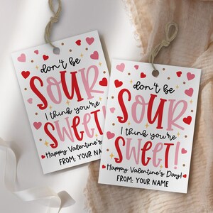 Don't Be Sour I Think You're Sweet Valentine Tags, Sweet and Sour Candy ...