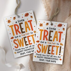 Printable Thanksgiving Gift Tags, Little Treat for Teacher Sweet Treat ...
