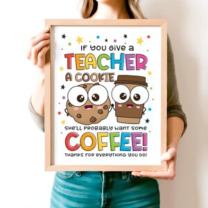 If You Give a Teacher a Cookie Sign Printable, Teacher Appreciation ...