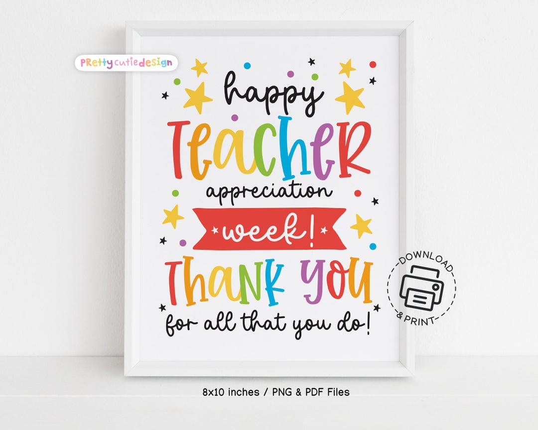 Happy Teacher Appreciation Week Sign Printable, Thank You Teacher ...