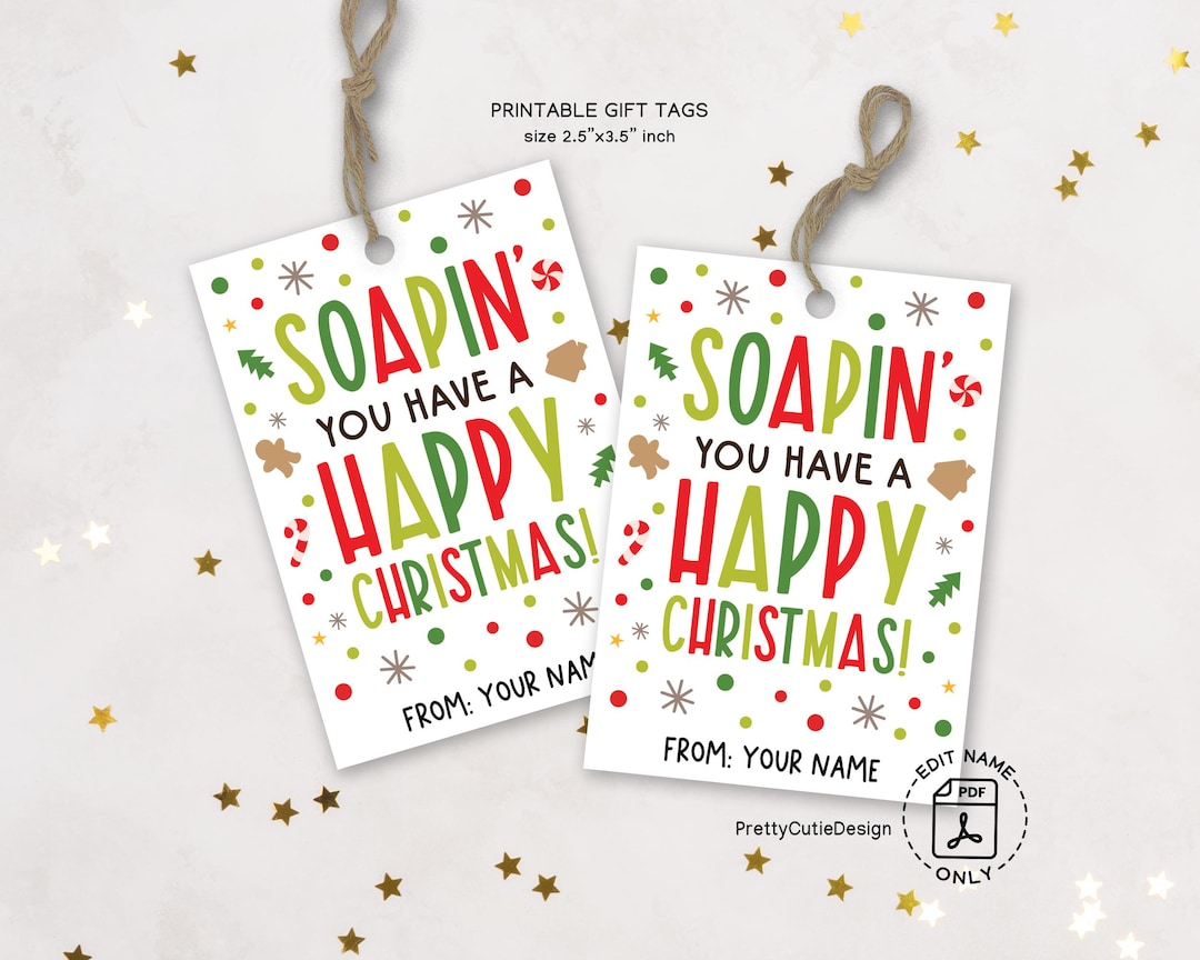 Printable Christmas Soap Gift Tags, Soapin' You Have a Merry Christmas ...