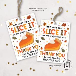 Thanksgiving Gift Tags Printable, Any Way You Slice It, Thank You ...