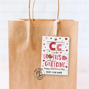 Teacher Valentine Cookie Tag Printable, C is for Cookies and Caffeine ...