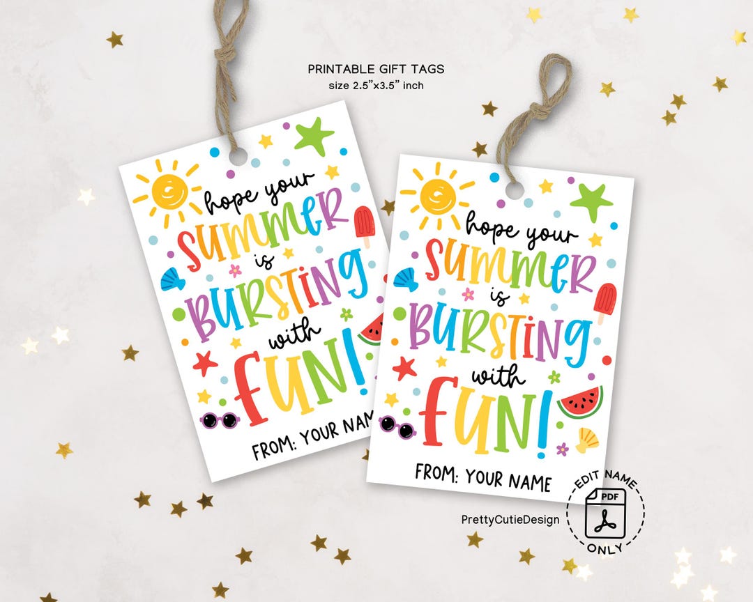 Hope Your Summer is Bursting With Fun Gift Tags, End of Year School ...