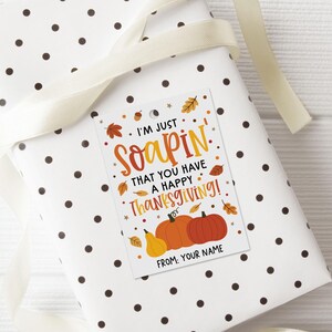 Printable Thanksgiving Gift Tags, Soapin You Have a Happy Thanksgiving ...