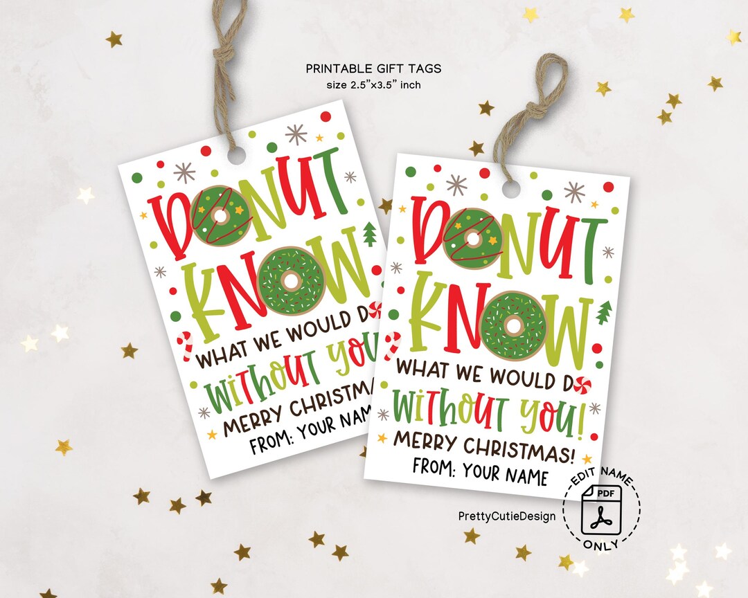 Printable Christmas Donut Cake Gift Tags, Donut Know What We Would Do ...