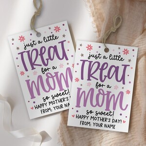 Mother’s Day Gift Tag Printable, Just a Little Treat for a Mom so Sweet ...