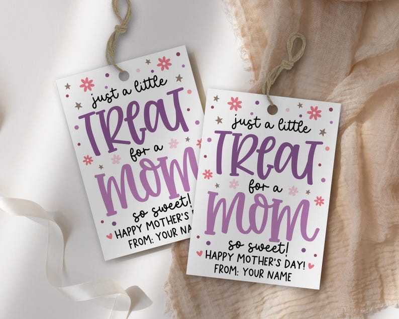 Mother’s Day Gift Tag Printable, Just a Little Treat for a Mom so Sweet ...