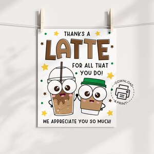Appreciation Sign Printable, Thanks A Latte Sign, Teacher and Staff ...