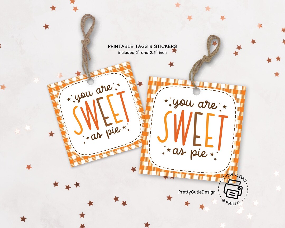 You Are Sweet as Pie, Thanksgiving Cookie Gift Tags Printable, Thank ...