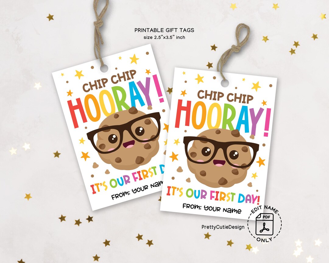 First Day of School Gift Tags Printable, Chip Chip Hooray Cookie Back ...